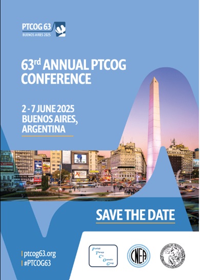 63rd Annual PTCOG Conference (PTCOG 63) – 2-7 JUN 2025 | Temas de Salud