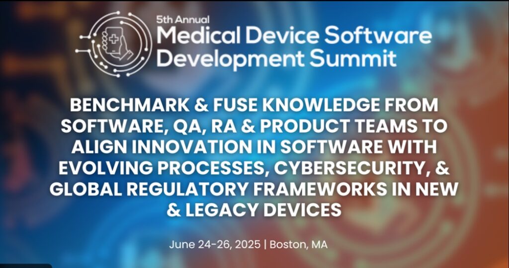5th Annual Medical Device Software Development Summit 2025 – 24-26 junio 2025 | Temas de Salud